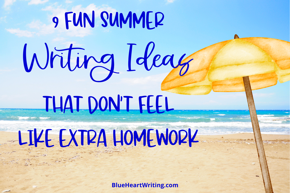 9 Fun Summer Writing Ideas That Don’t Feel Like Extra Homework - Blue ...