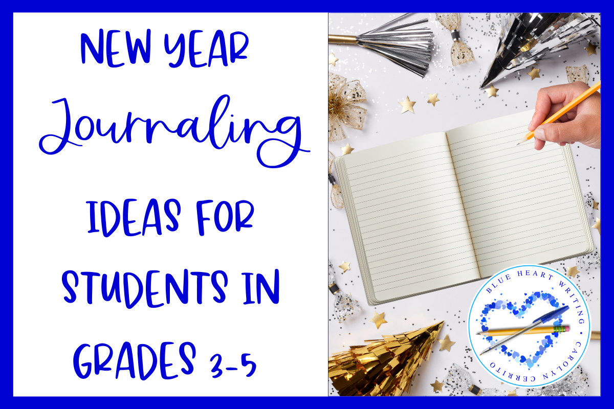 New Year Journaling Ideas for Students in Grades 3-5 - Blue Heart Writing