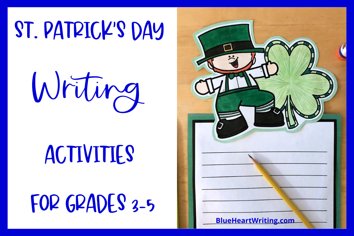St. Patrick’s Day Writing Activities for Grades 3-5 - Blue Heart Writing